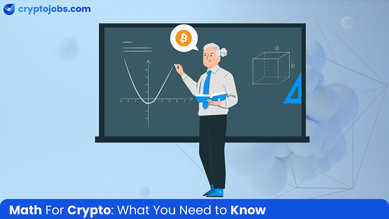 Do You Need Math for Crypto? - 5 Topics Involving Mathematics
