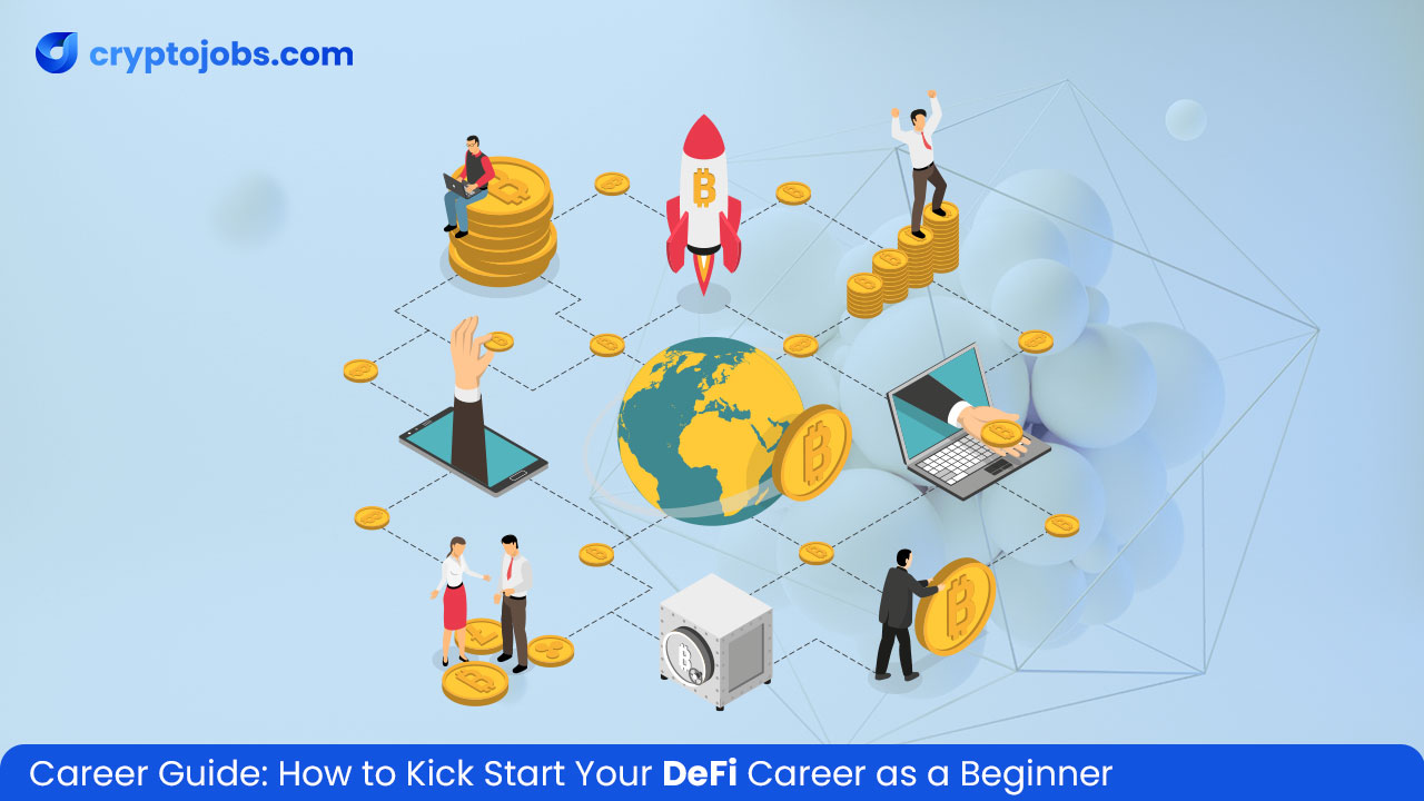 How to Kick Start Your DeFi Career as a Beginner How to Kick Start Your DeFi Career as a Beginner