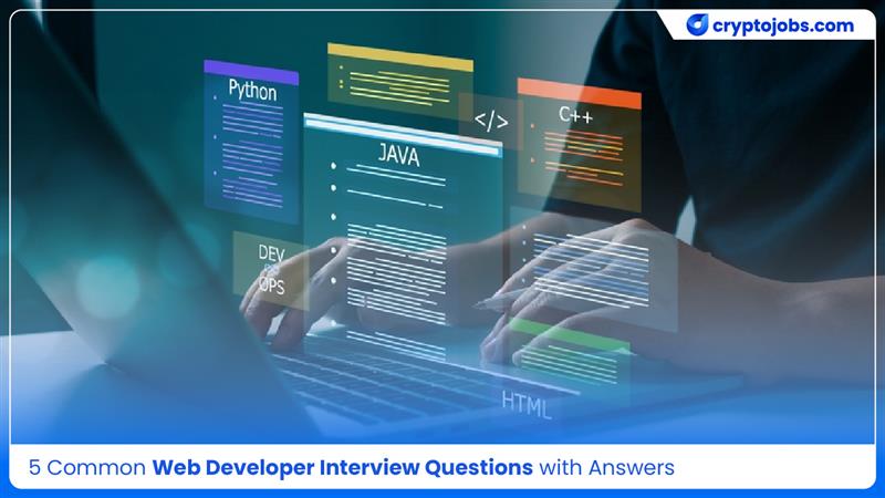 5 Common Web Developer Interview Questions with Answers